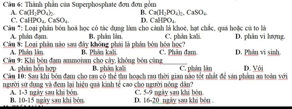 Câu 6: Thành phần của Superphosphate đơn đơn gồm A. Ca(H2PO4)2- C ...