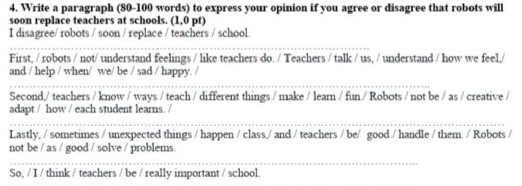 4. Write a paragraph (80-100 words) to express your opinion if you ...