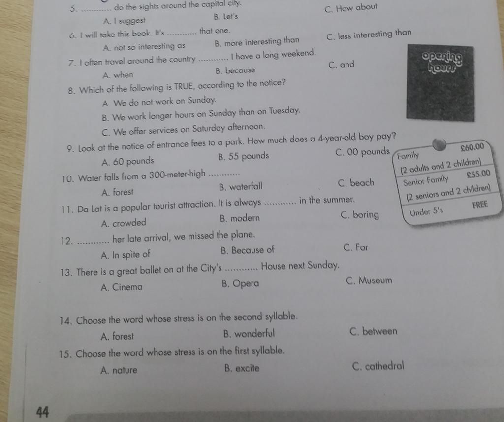 44 5. do the sights around the capital city. A. I suggest B. Let's 6. I ...