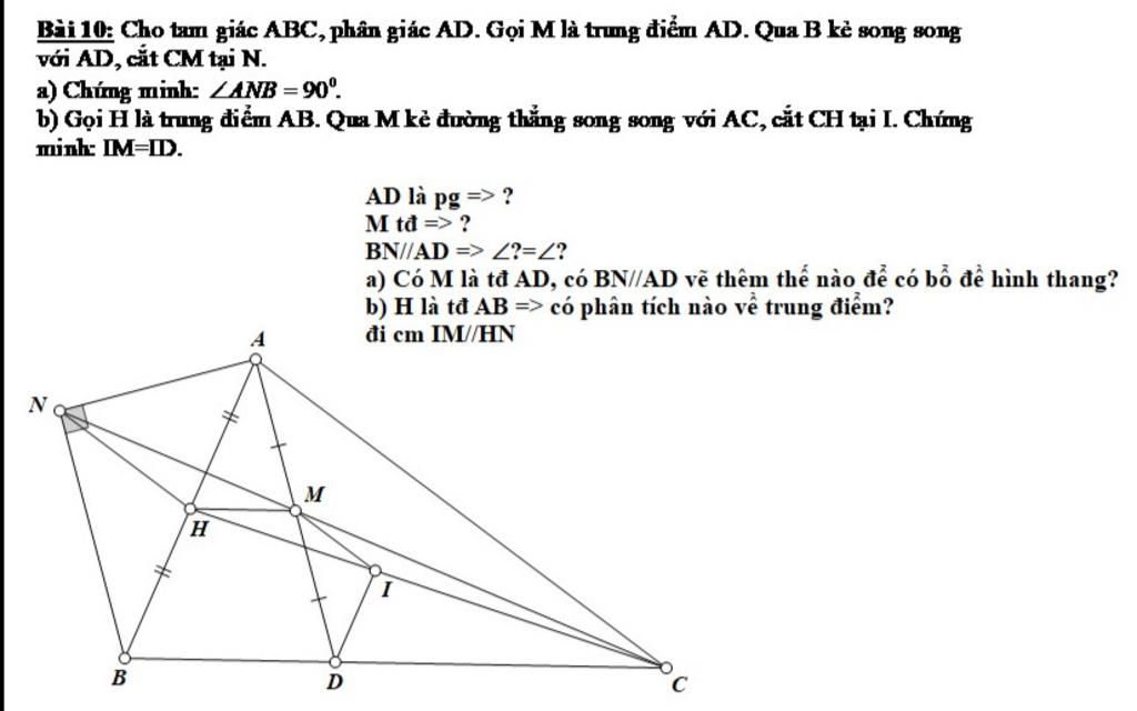 Bài 10: Cho tam giác ABC, phân giác AD. Gọi M là trung điểm AD. Qua B ...