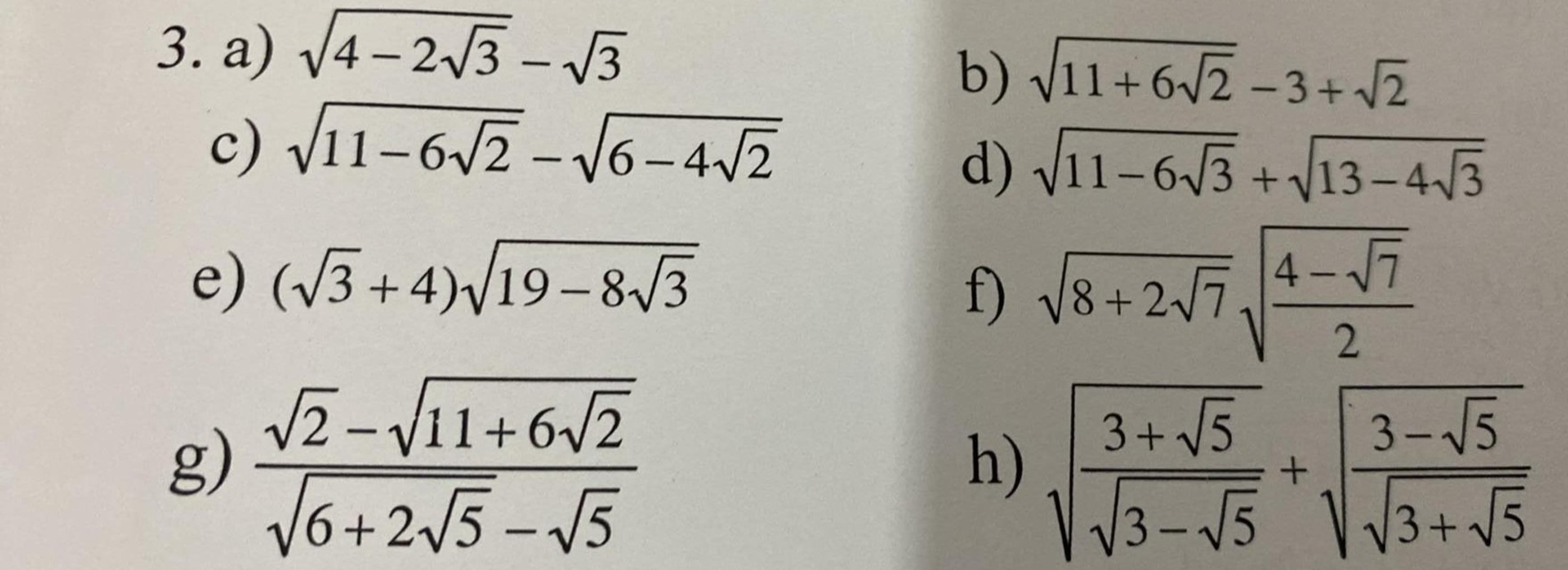 3. a) √√4-2√3-√3 b) √11+6√2 −3+√2 c) √11-6√2-√6-4√2 d) √11-6√3+√13-4√3 ...