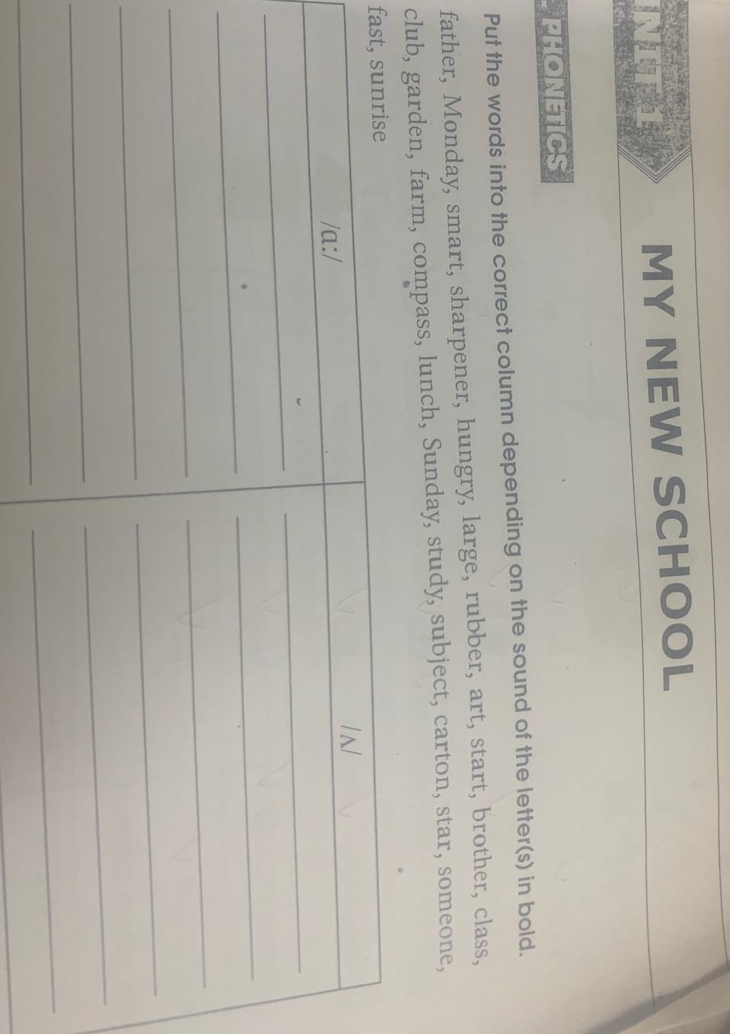 INIT 1 MY NEW SCHOOL PHONETICS Put the words into the correct column ...