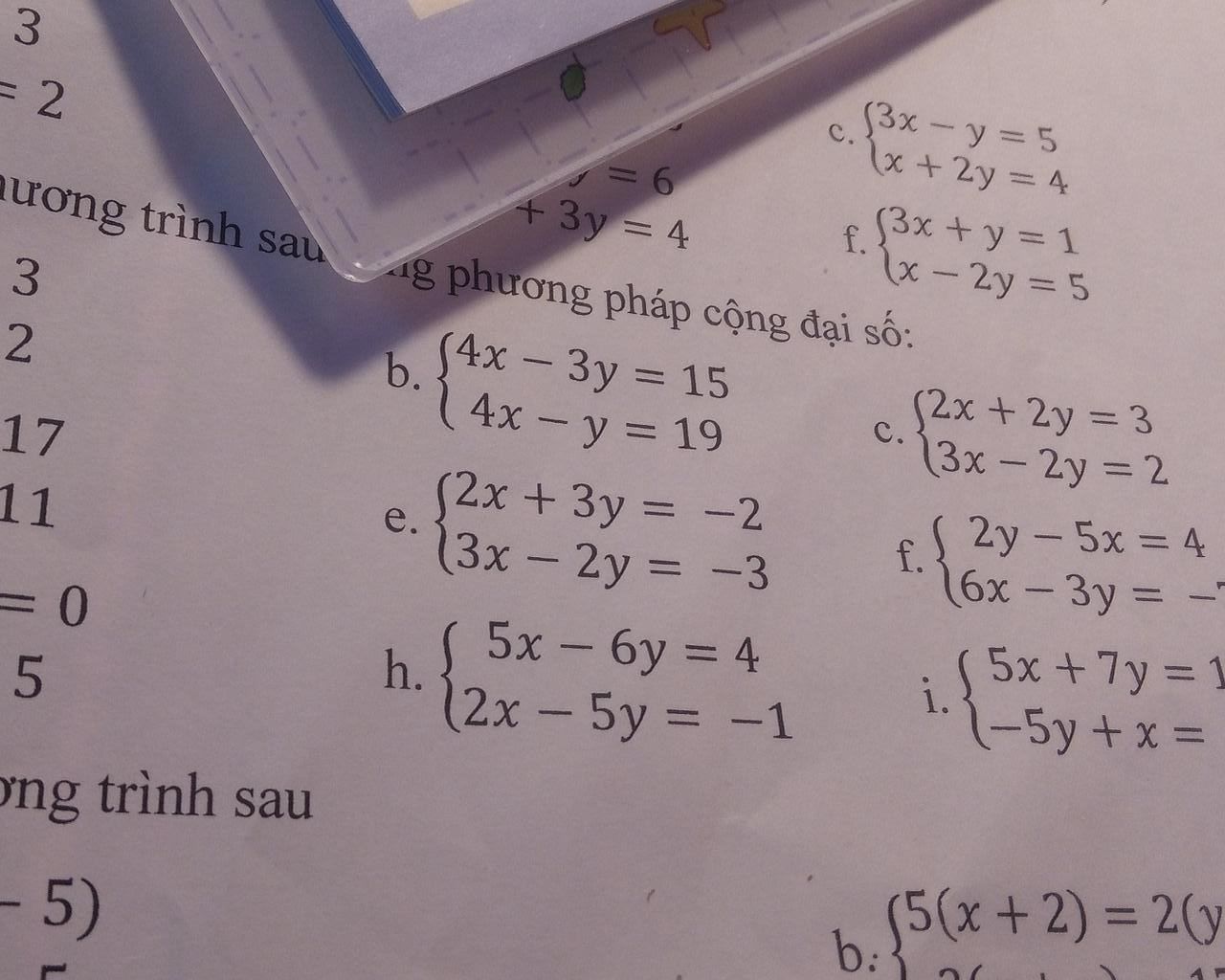 3 = 2 = 6 +3y=4 c. 3x - y = 5 (x+2y= 4 f. (3x + y = 1 x-2y= 5 hương trình sau ..g phương pháp ...
