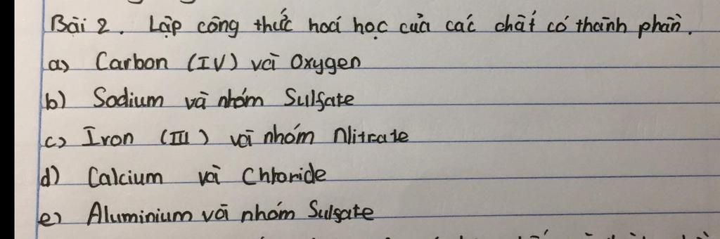 Bài 2. Lập công thức hóa học của các chất có thành phần Carbon (IV) vci Oxygen as b) Sodium và ...