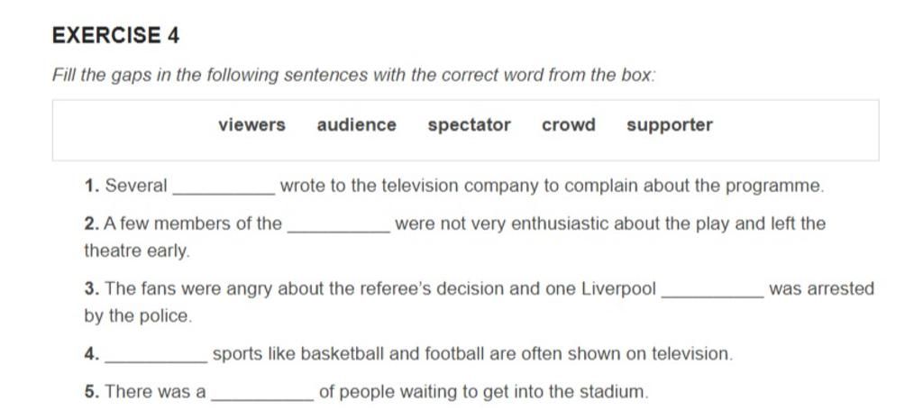 EXERCISE 4 Fill the gaps in the following sentences with the correct ...