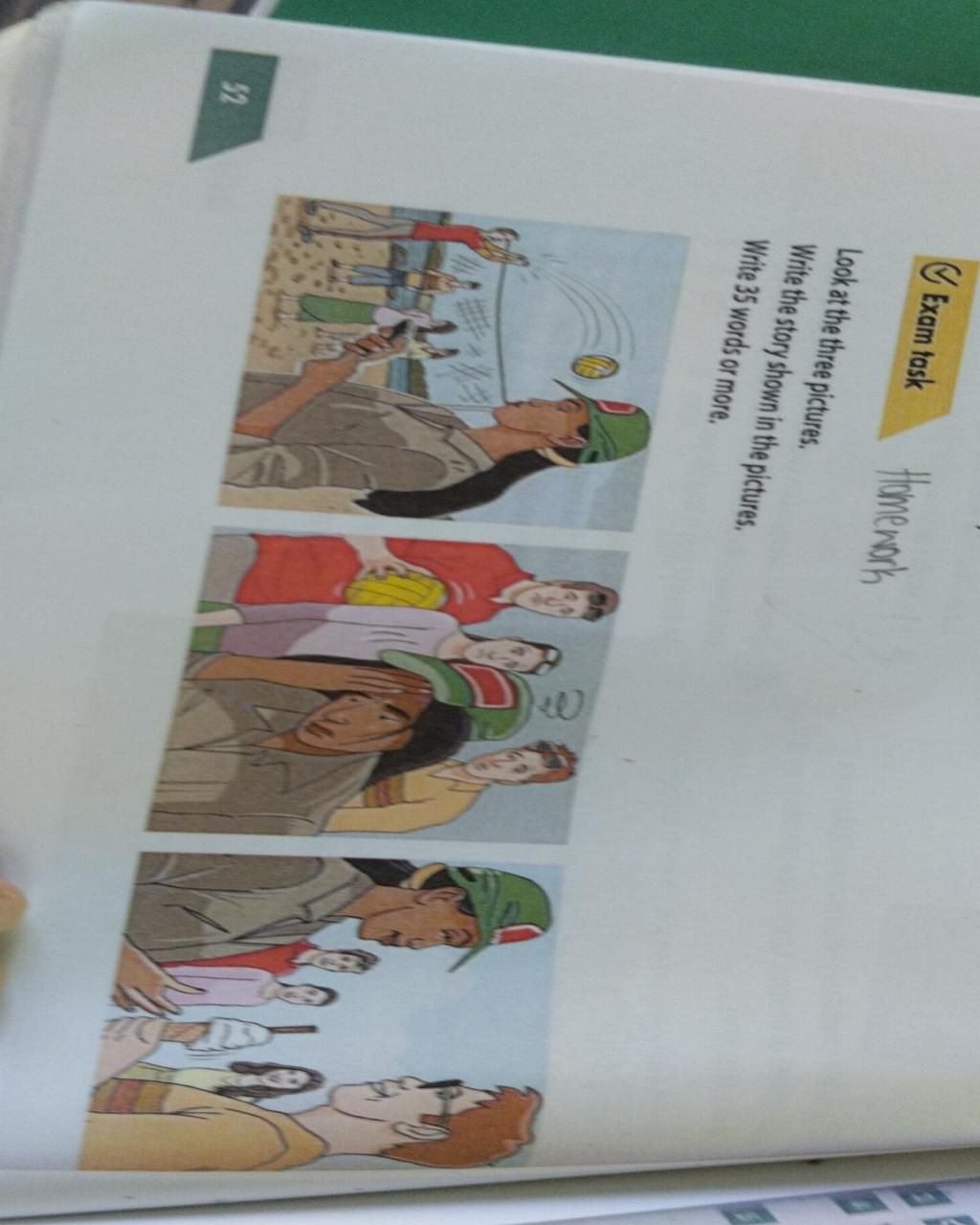 52 Exam task Homework Look at the three pictures. Write the story shown ...