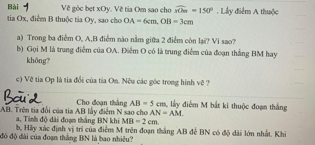 Bài 4 Vẽ góc bẹt xOy. Vẽ tia Om sao cho xOm = 1500 . Lấy điểm A thuộc tia Ox, điểm B thuộc tia ...