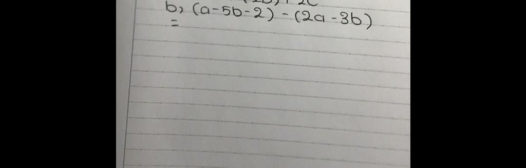 by (a-5b-2)-(2a-3b) - câu hỏi 7114643 - hoidap247.com
