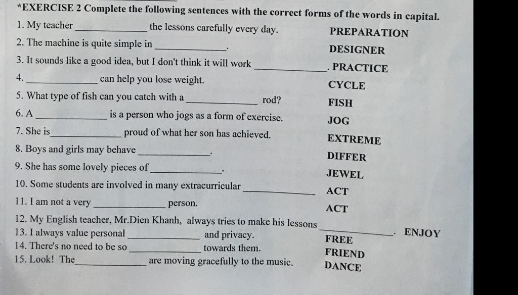 *EXERCISE 2 Complete the following sentences with the correct forms of ...