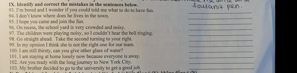 IX. Identify and correct the mistakes in the sentences below. 93. I'm ...