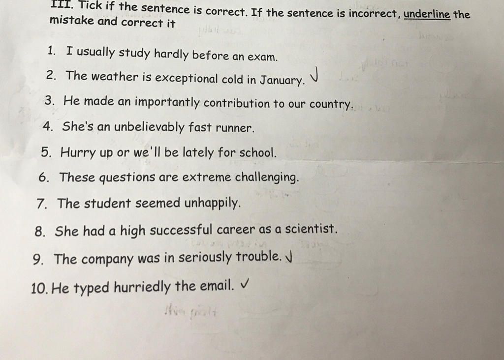 III. Tick if the sentence is correct. If the sentence is incorrect ...