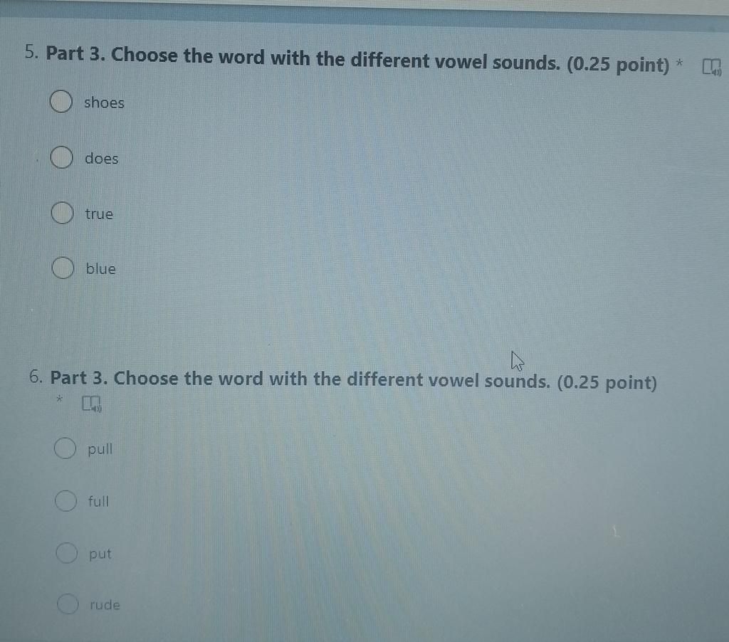 5. Part 3. Choose the word with the different vowel sounds. (0.25 point ...