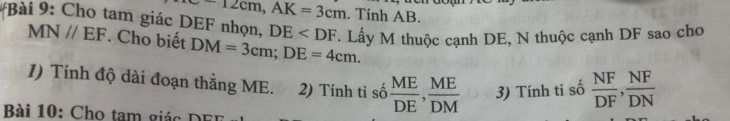 12cm, AK = 3cm. Tính AB. Bài 9: Cho tam giác DEF nhọn, DE