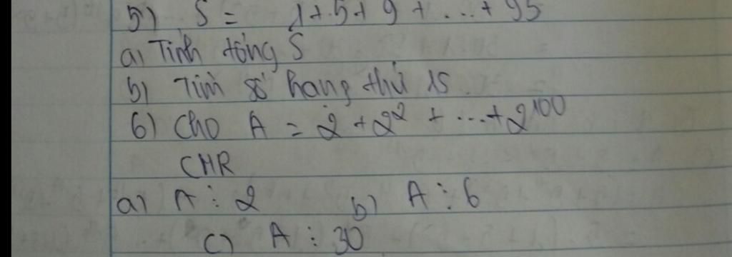 51 S = 17.5+ 9+ ai Tính tổng s by Tim 8o hang thu is 6) Cho A = 2 +22 ...
