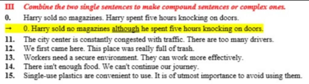 III Combine the two single sentences to make compound sentences or ...