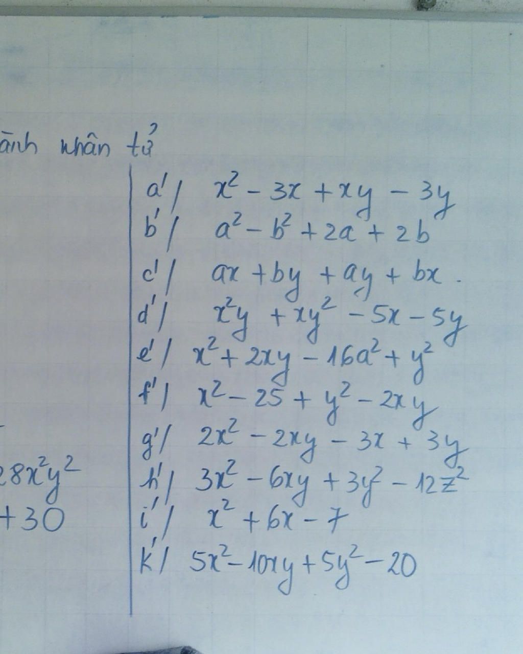 mình nhân tử 28x²y ² +30 2 a'l x² - 3x + xy-34 a²-b²+za+2b - + bx c/ ax + by tay d'i ty + xy² ...