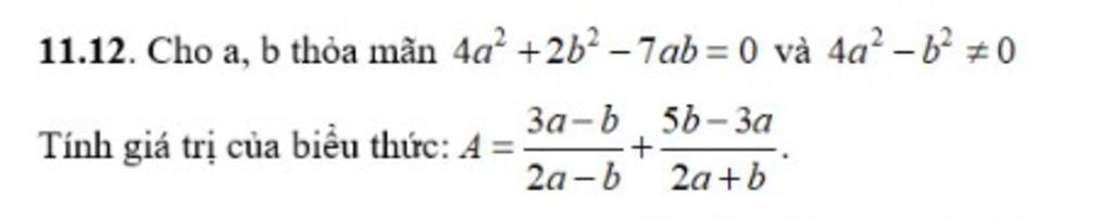 11.12. Cho a, b thỏa mãn 4a +2b^ – Tab= 0 và 4a ở đo Tính giá trị của ...