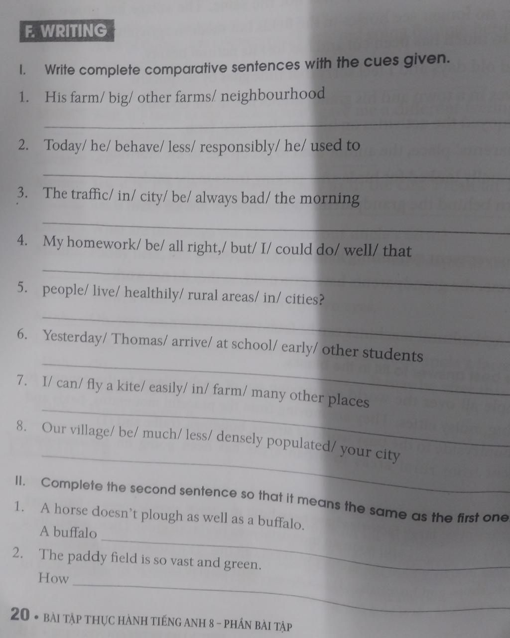 1. F. WRITING Write complete comparative sentences with the cues given ...