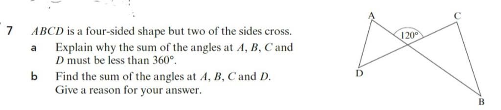 ABCD is a four-sided shape but two of the sides cross. a Explain why ...