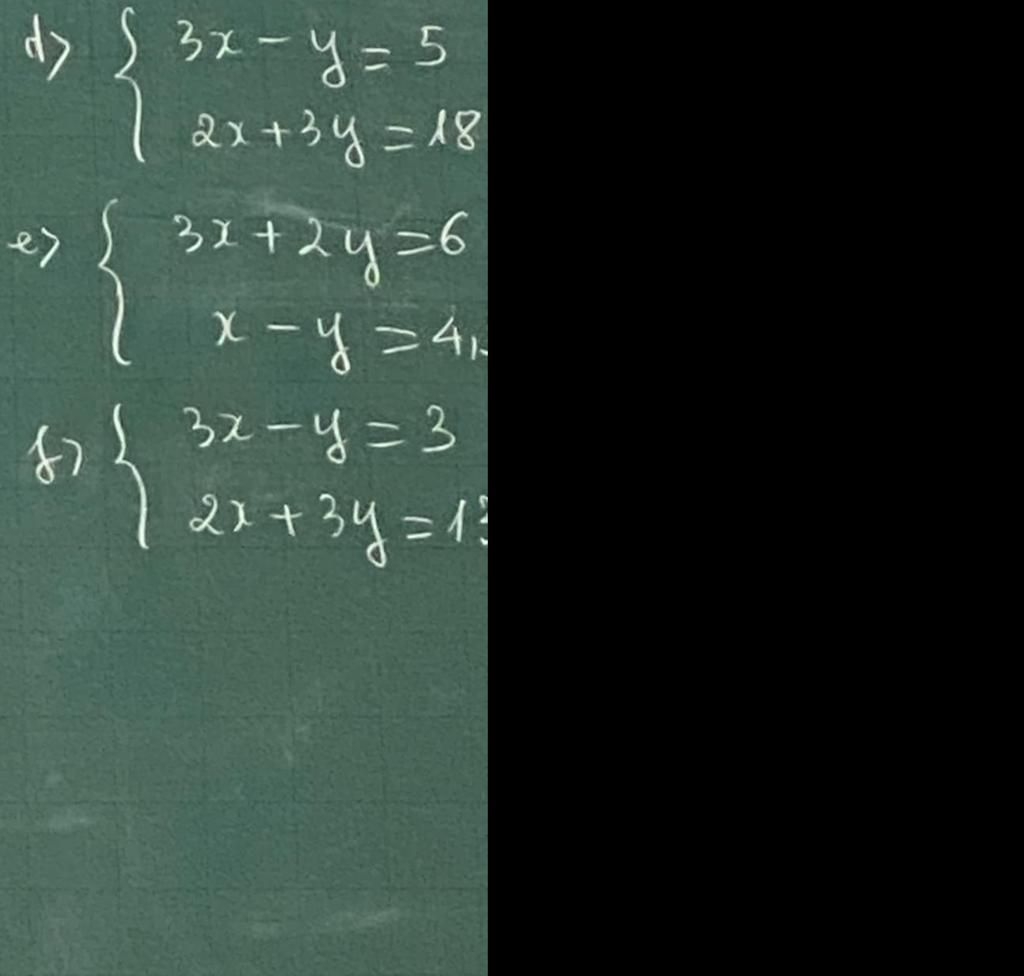 d> { 3x-y=5 | 2x+3y=18 e> { 3x+2y=6 1 x - y = 41. 3x-4=3 2x+3y=1