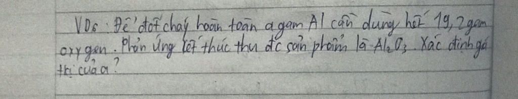 1 VDs De' of chay hoan toan agam Al can dung het 19,2 gam oxy gian ...