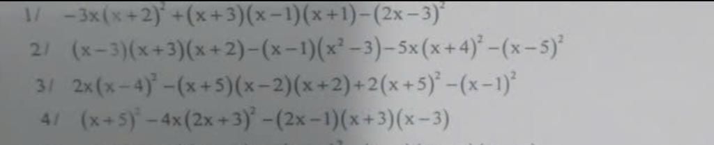 1/ -3x(x+2)+(x+3)(x-1)(x+1)-(2x-3) 2/ (x−3)(x+3)(x+2)−(x−1)(xẻ−3)−5x(x+ ...