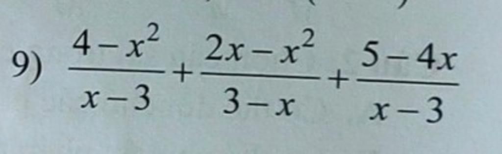 9) 4-x²+2x-x² 5-4x x-3 + 3-x x-3 - câu hỏi 7269728