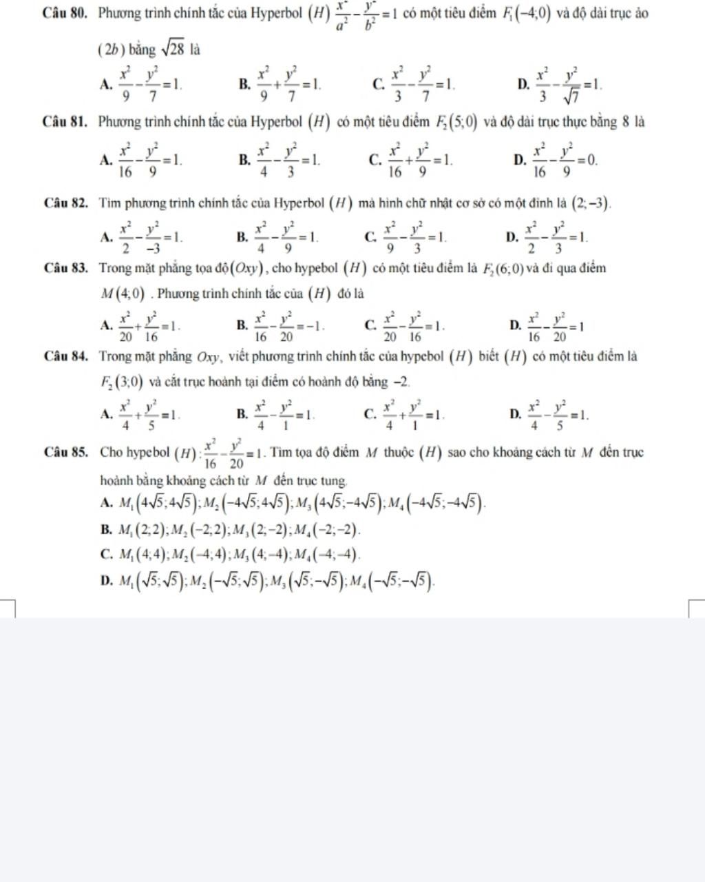 Câu 80. Phương trình chính tắc của Hyperbol (H) - - - =1 có một tiêu ...