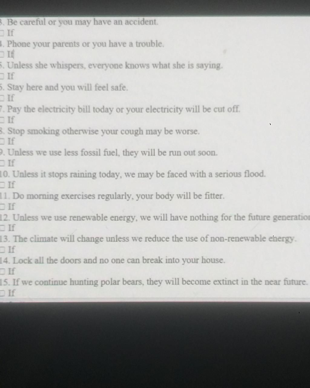 3. Be careful or you may have an accident. If 4. Phone your parents or you have a trouble. If 5 ...