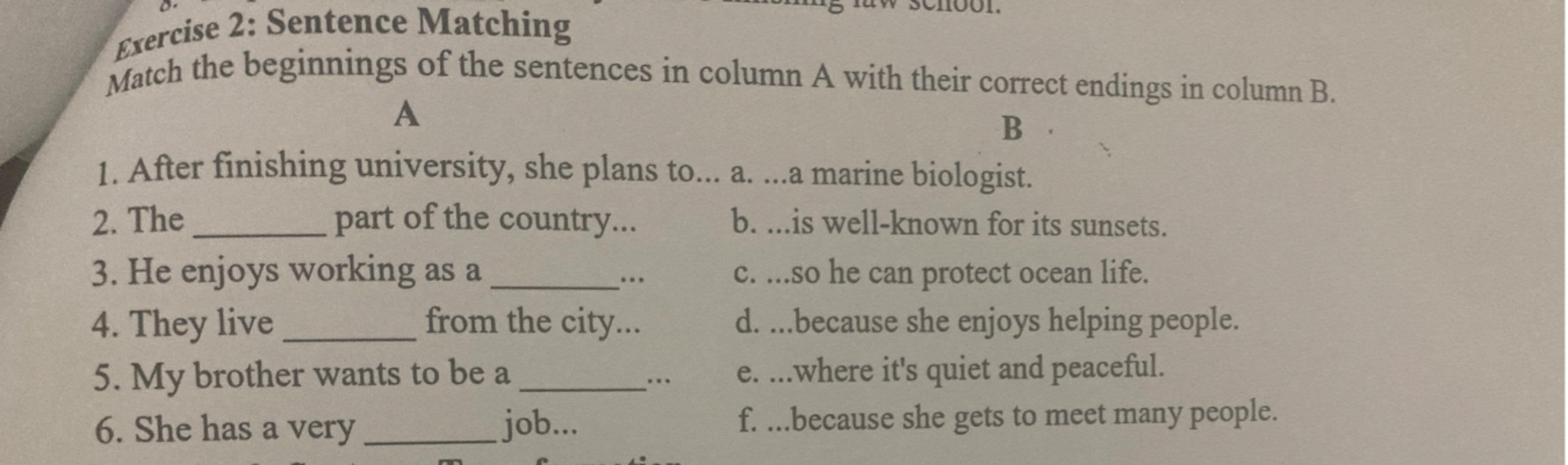 Match the beginnings of the sentences in column A with their correct endings in column B ...