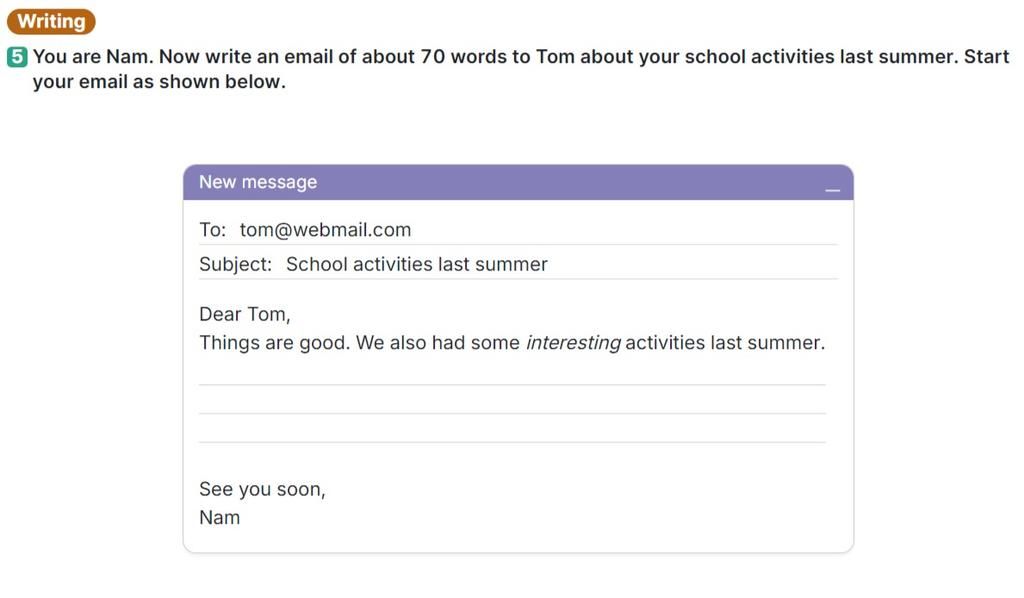 Writing 5 You are Nam. Now write an email of about 70 words to Tom ...