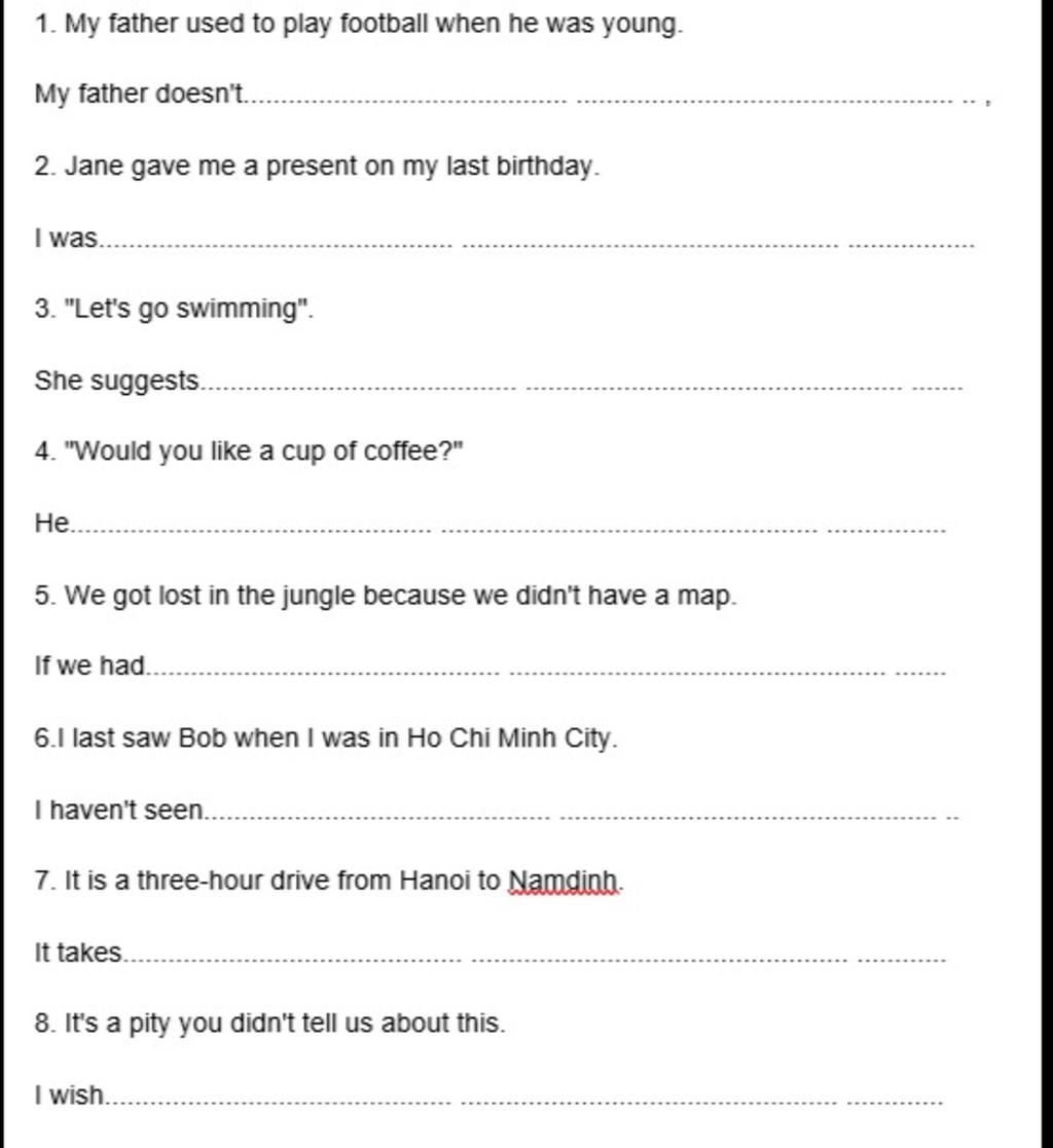 1. My father used to play football when he was young. My father doesn't ...