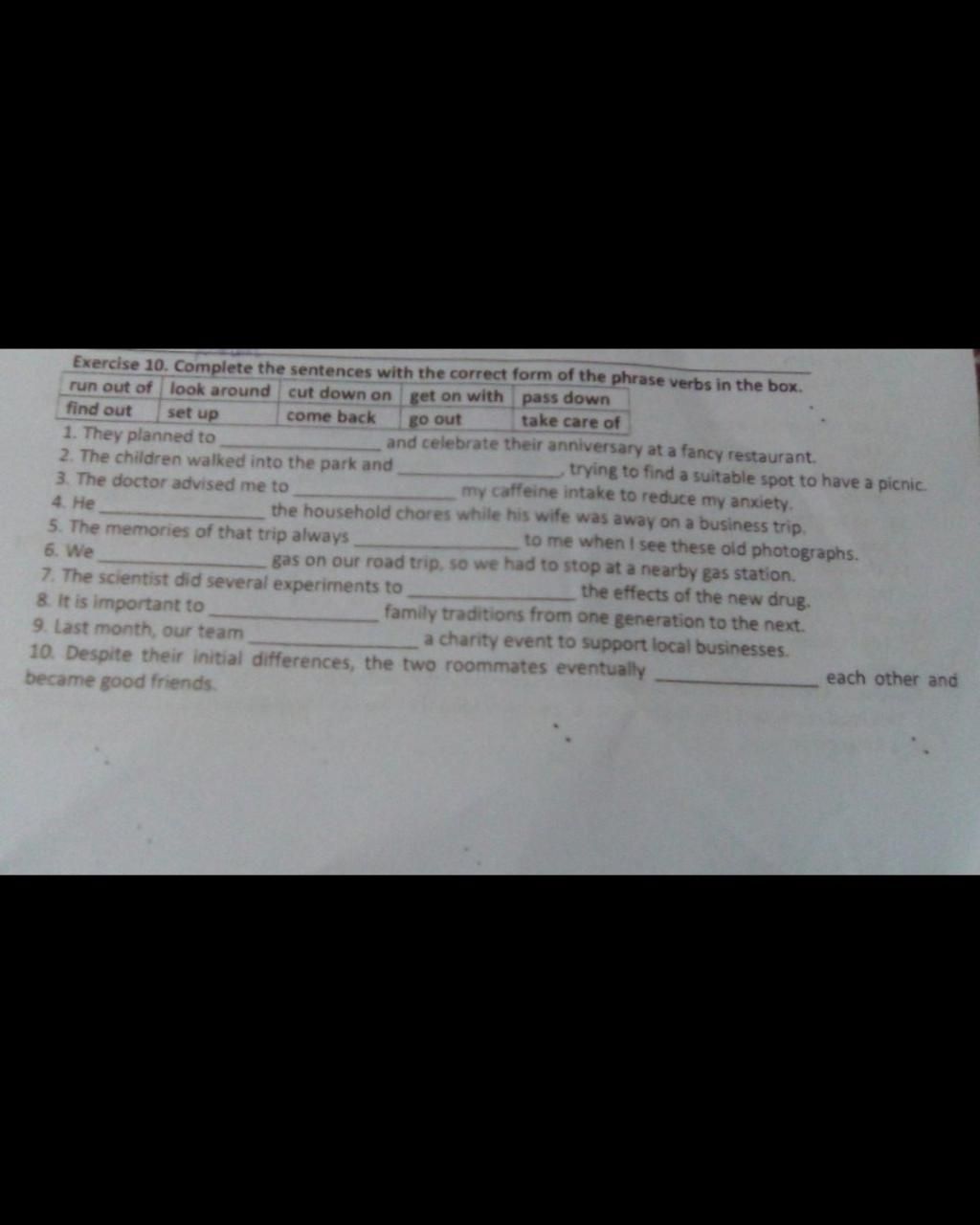 get on with pass down Exercise 10. Complete the sentences with the ...