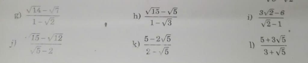 √14-√7 √15-√5 h) 3√√2-6 1-√√2 i) 1-√3 √2-1 15-12 5-2√5 j) 5+3√5 k) √√5 ...
