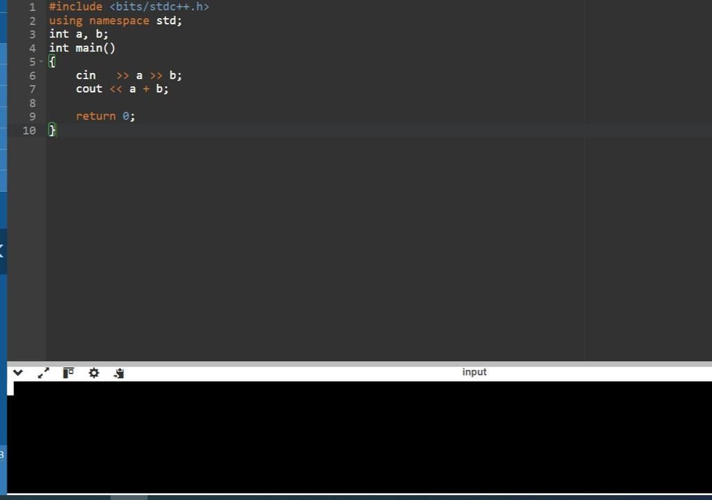 2 using namespace std; 3 int a, b; 4 int main() 5-{ 6 cin >> a >> b; 7 cout