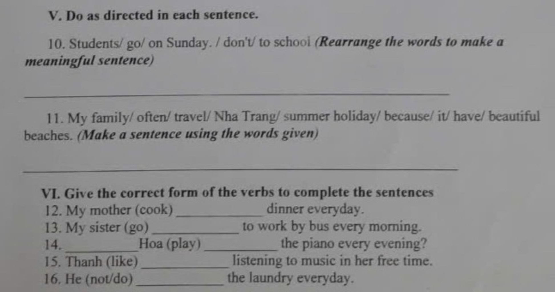 V. Do as directed in each sentence. 10. Students/go/ on Sunday. / don't ...