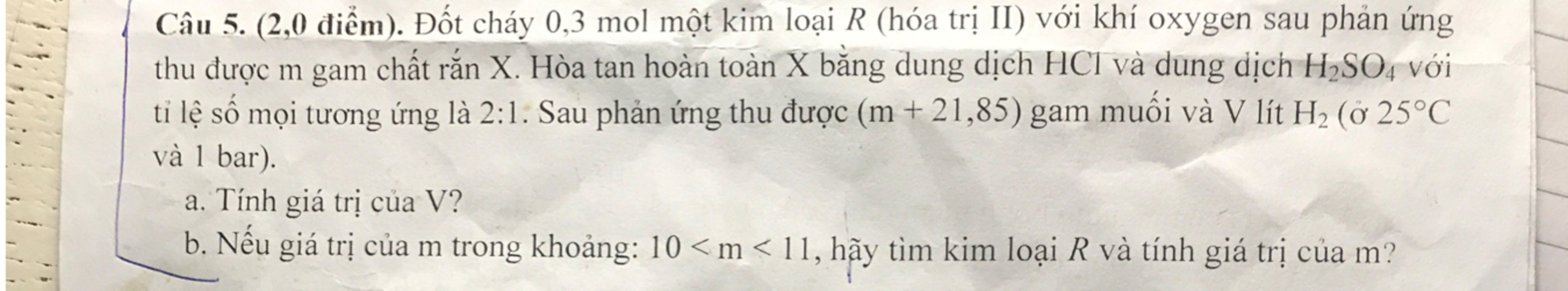 Câu 5. (2,0 điểm). Đốt cháy 0,3 mol một kim loại R (hóa trị II) với khí ...