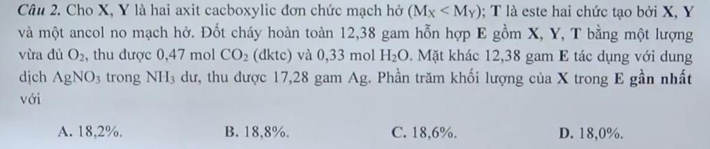 Câu 2. Cho X, Y là hai axit cacboxylic đơn chức mạch hở (Mx