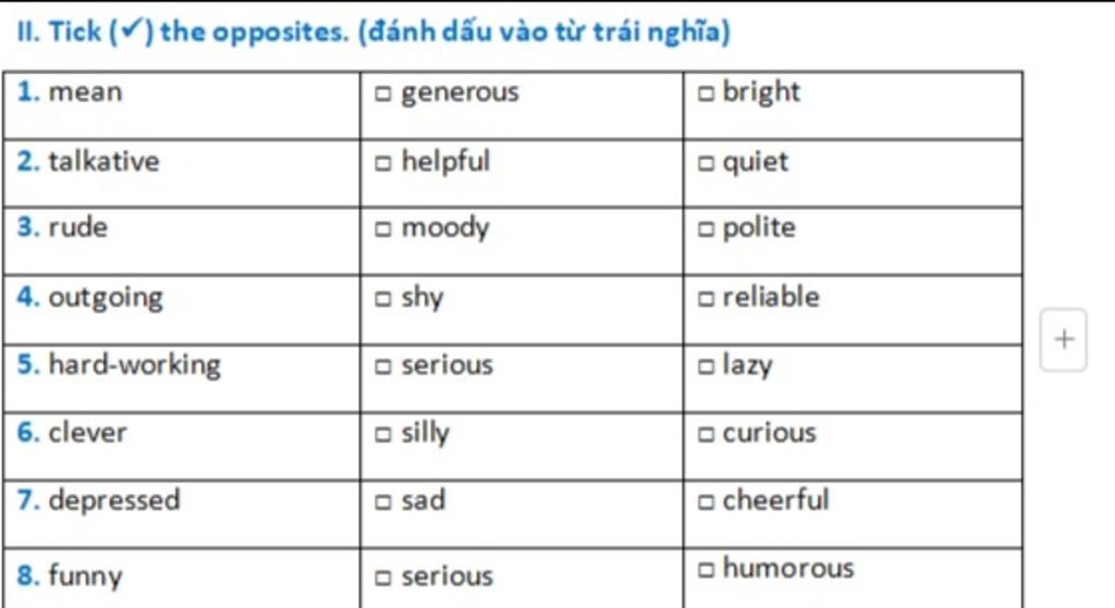 II. Tick (V) the opposites. (đánh dấu vào từ trái nghĩa) 1. mean ...