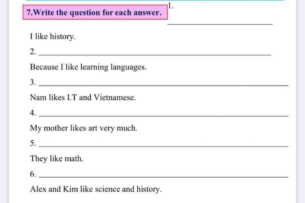 Giúp với ạ cccccccccccccccc ooooooooooooooooo 7.Write the question for ...