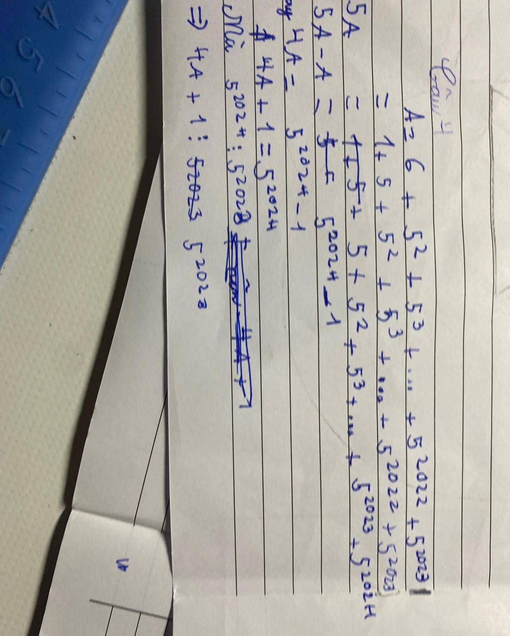 Can't +52022 +5 2023 +52023 A= 6 +52 + 5 ³ + ... = ²+5 1 + 5 +52 + 53 ...