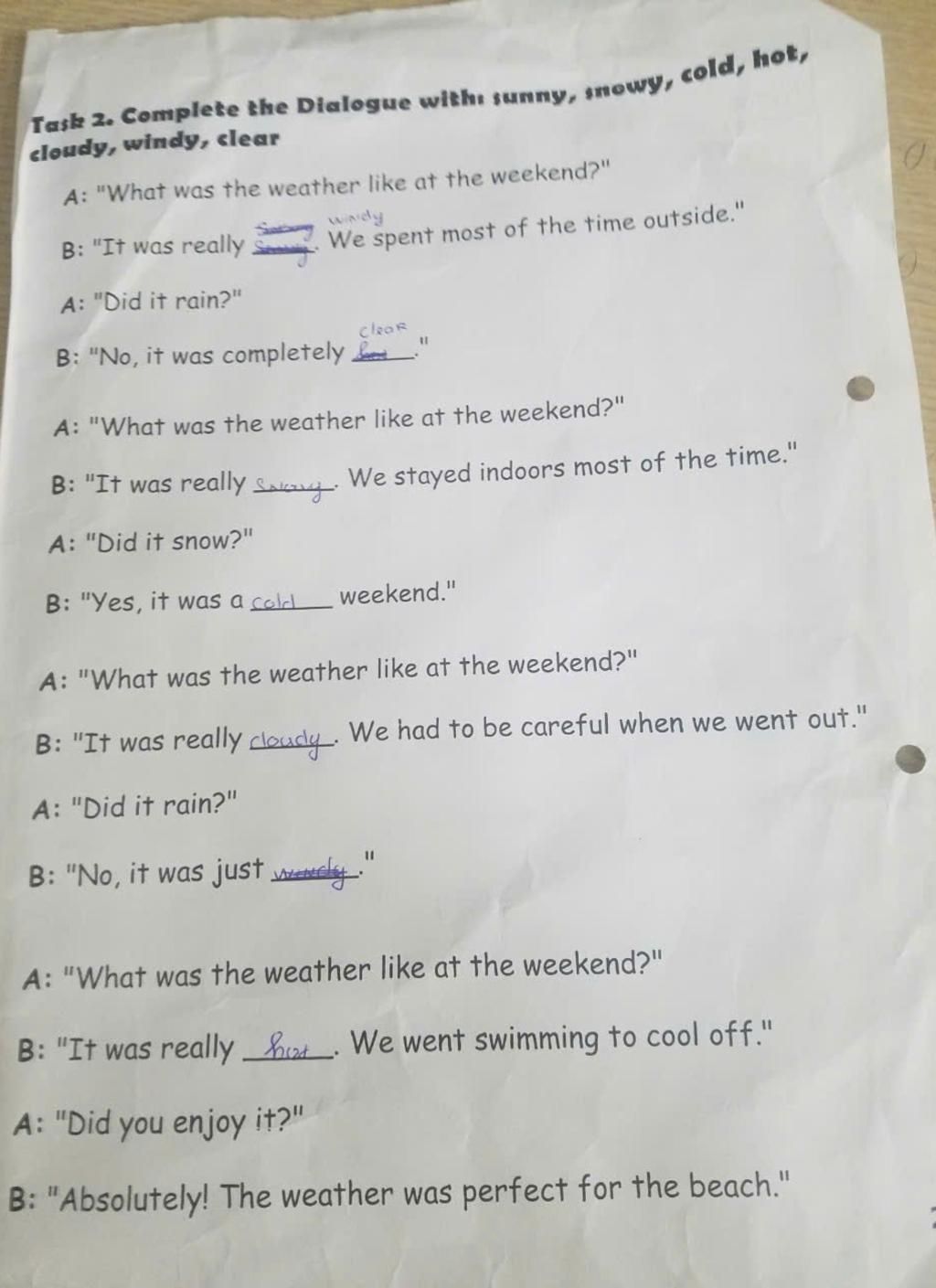 Task 2. Complete the Dialogue with sunny, snowy, cold, hot, cloudy ...