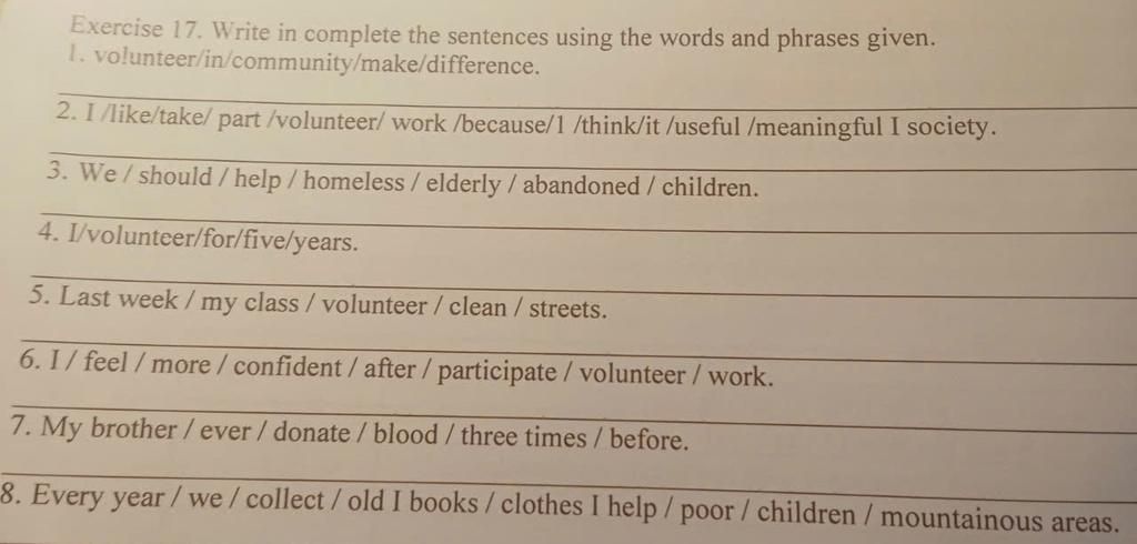 Exercise 17. Write in complete the sentences using the words and ...