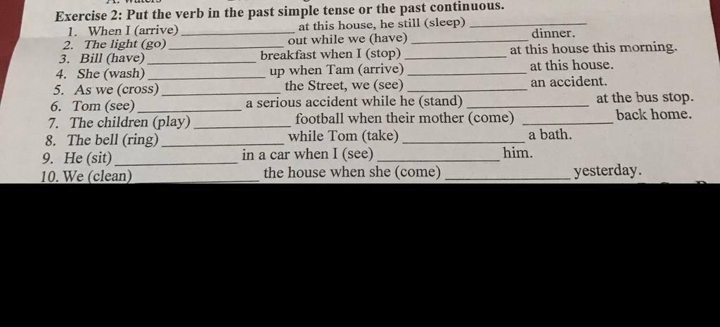 Exercise 2: Put the verb in the past simple tense or the past ...
