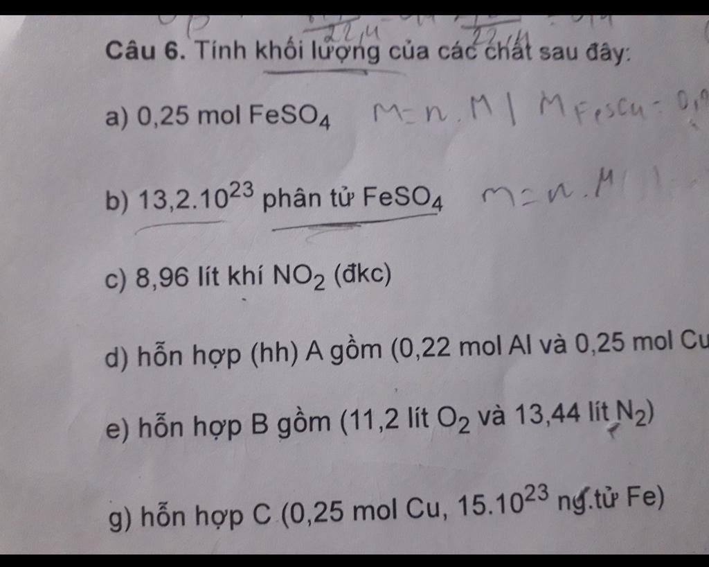Câu 6. Tính khối lượng của các a) 0,25 mol FeSO4 2 chất sau đây. M=n. M ...