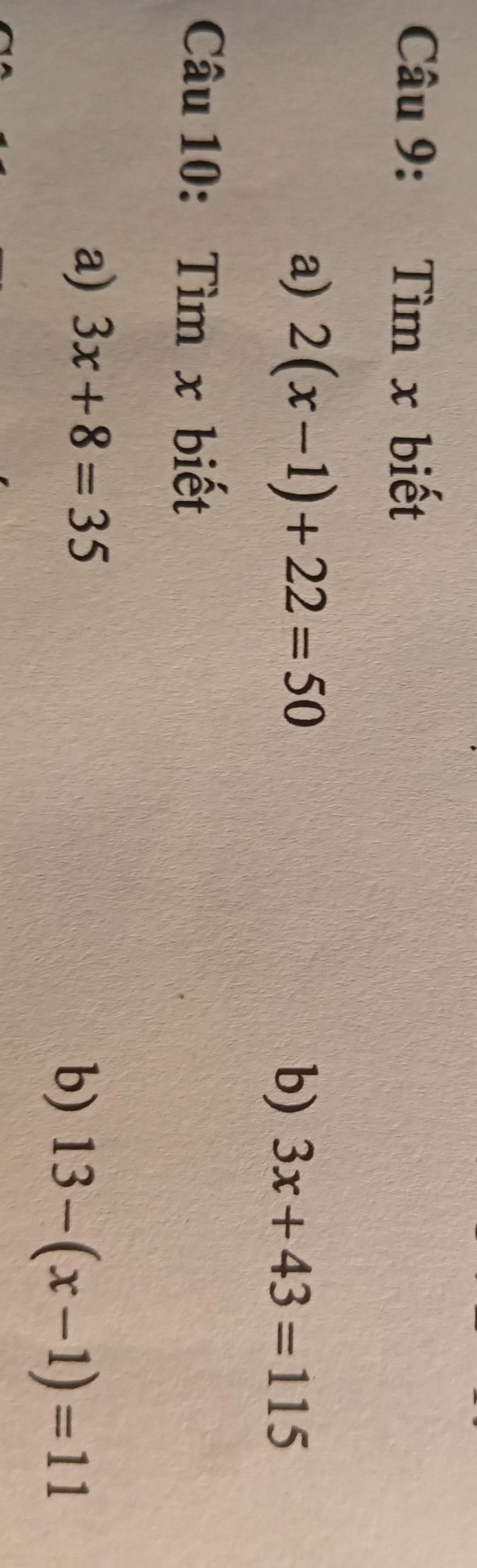 Câu 9: Tìm x biết a) 2(x-1)+22=50 Câu 10: Tìm x biết a) 3x+8=35 b) 3x ...