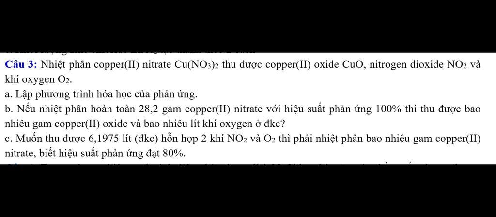 Câu 3: Nhiệt phân copper(II) nitrate Cu(NO3)2 thu được copper(II) oxide ...
