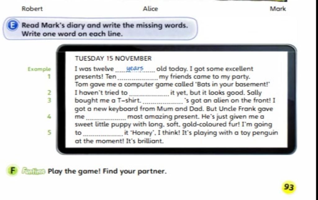 Robert Alice Read Mark's diary and write the missing words. Write one word on each line. Example ...