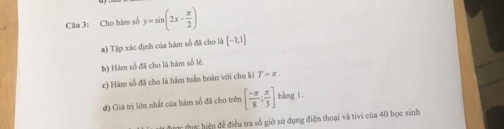 Câu 3: Cho hàm số y = sin 2x a) Tập xác định của hàm số đã cho là [-1;1 ...