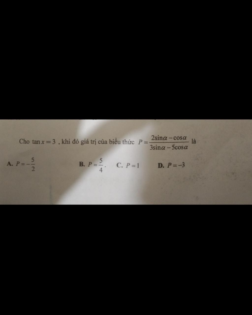 Cho tan x=3, khi đó giá trị của biểu thức P = 2sina - cosa 3sina ...